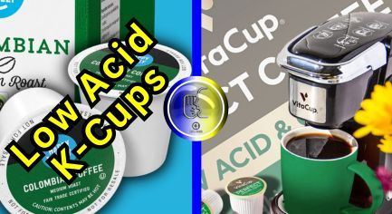 Low Acid K Cups: Can't Stand the Acid? Get Out the Keurig